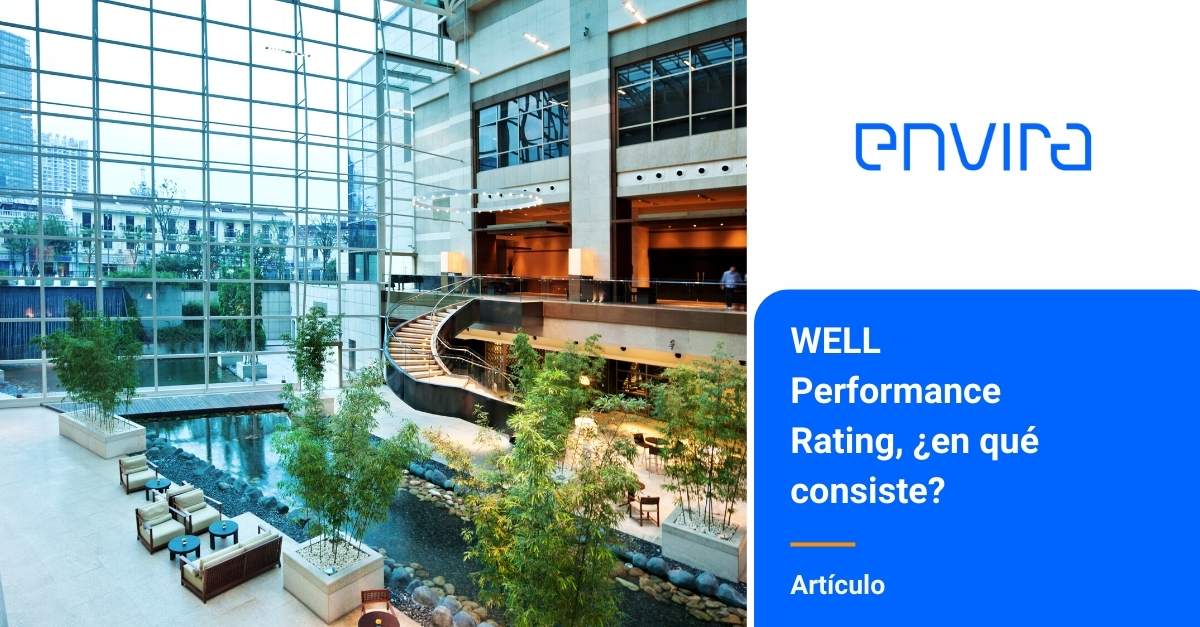 WELL Performance Rating, ¿en qué consiste? | Envira